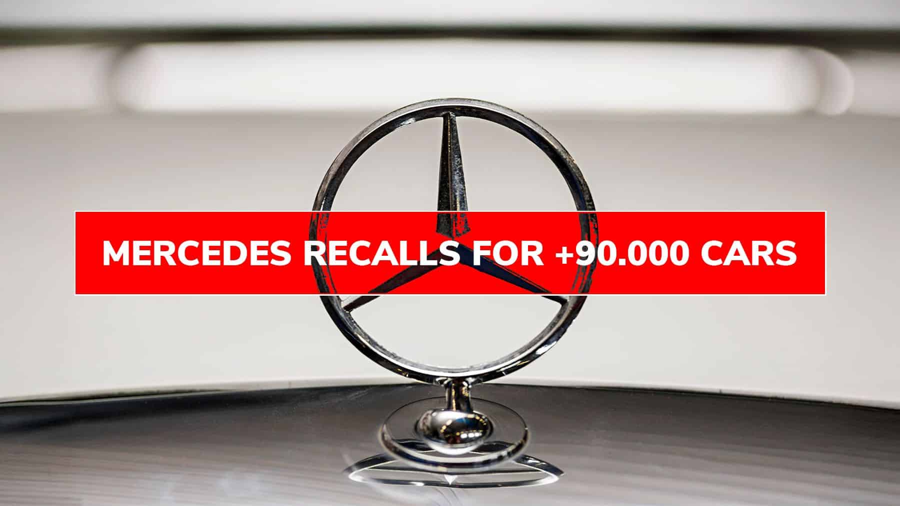Mercedes recalls +90,000 cars ― Check all 5 models affected